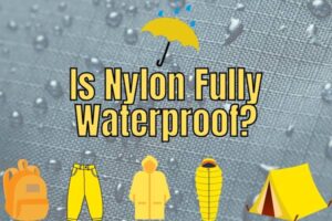 Is Nylon Waterproof? (Answered!) – Outlife Expert