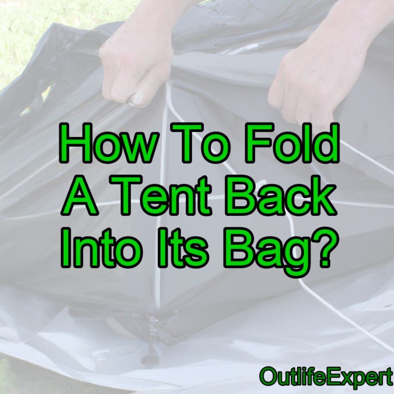 How To Fold A Tent Back Into Its Bag? (Do This First!) – Outlife Expert